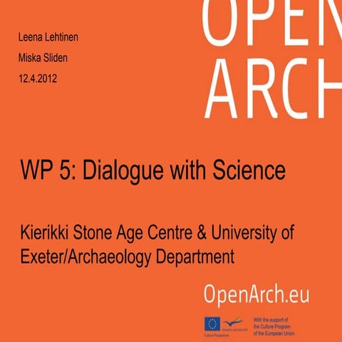 WP5 presentation Kierikki - OpenArch Conference, Modena 2012 | PPT