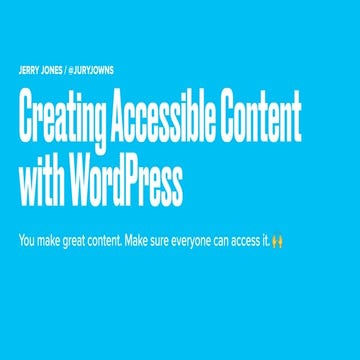 Creating Accessible Content with WordPress | PPT