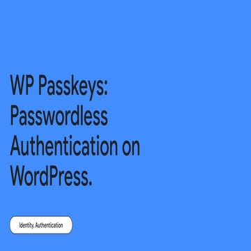 WP Passkey: Passwordless Authentication on WordPress | PDF | Web Development | Internet