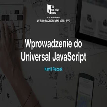 Wprowadzenie do Universal JavaScript | PPT