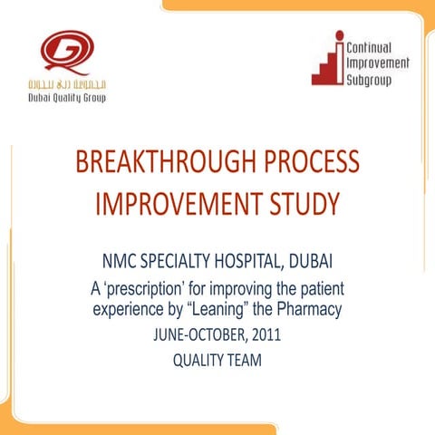 WQD2011 - Breakthrough Process Improvement - NMC - A ‘prescription’ for ...