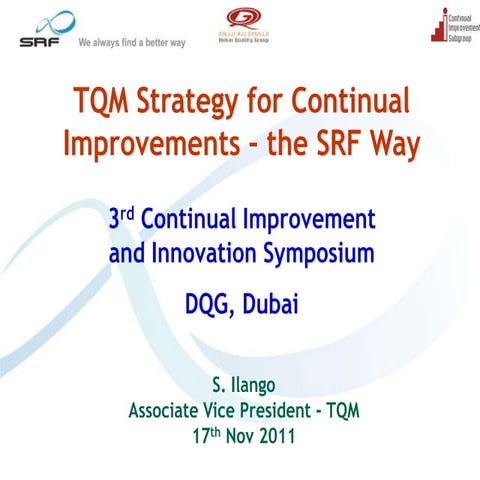 TQM Strategy for Continual Improvements – the SRF Way” by S. Illango ...