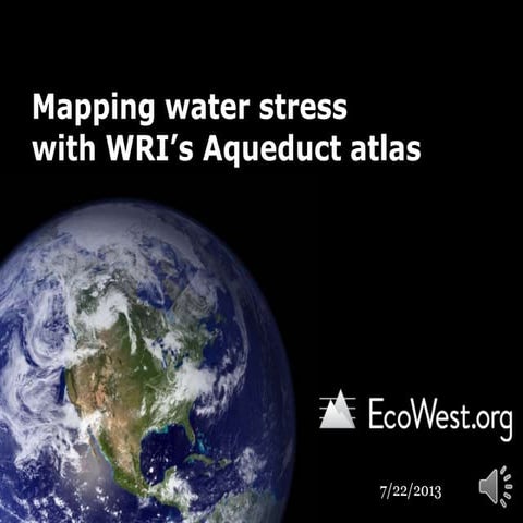 WRI's Aqueduct: an interactive map of water risk and stress | PPTX