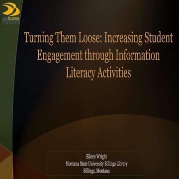 Turning them loose: increasing student engagement in information ...