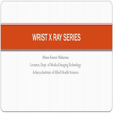 WRIST X RAY SERIES human limbs and bones study | PPT