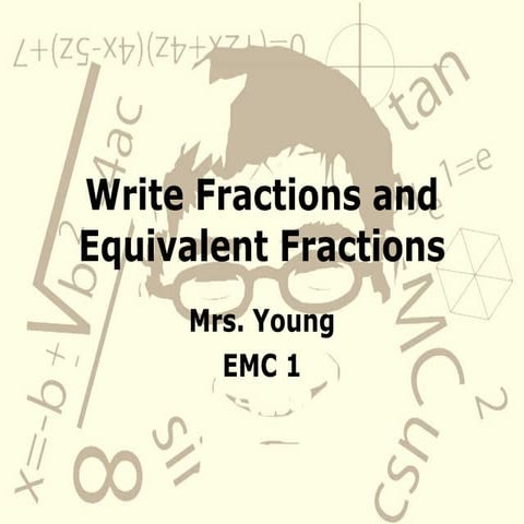 Write Fractions and Equivalent Fractions | PPT | Chemistry | Science