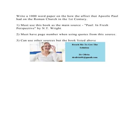 Write a 1000 word paper on the how the affect that Apostle Paul had ...