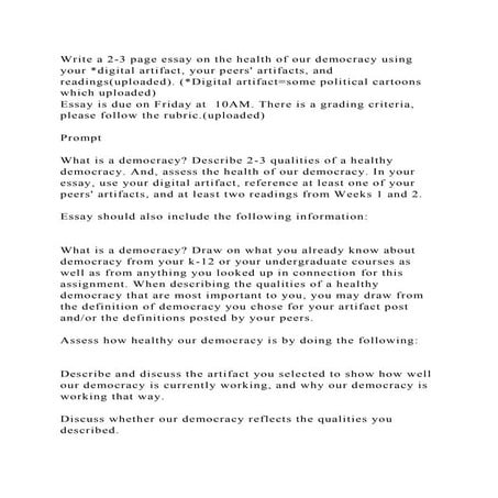 Write a 2-3 page essay on the health of our democracy using your di.docx