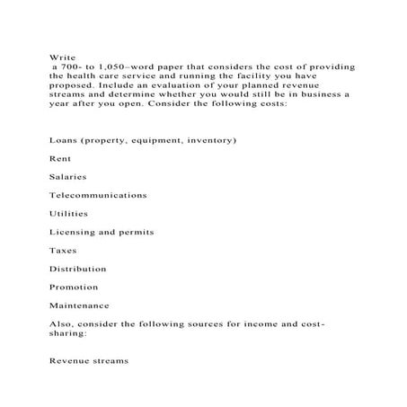 Write a 700- to 1,050–word paper that considers the cost of prov.docx