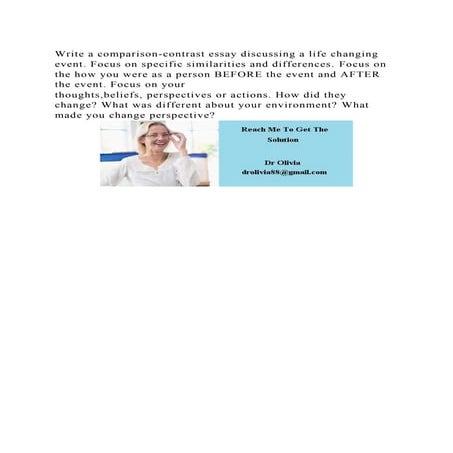 Write a comparison-contrast essay discussing a life changing event. .docx