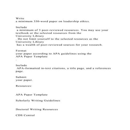 Write a minimum 350-word paper on leadership ethics.Include.docx