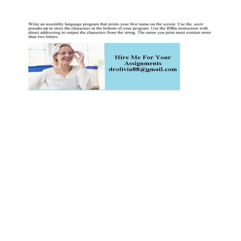 Write an assembly language program that prints your first name on the.pdf