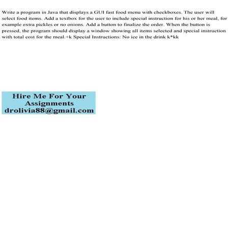 Write a program in Java that displays a GUI fast food menu with chec.pdf