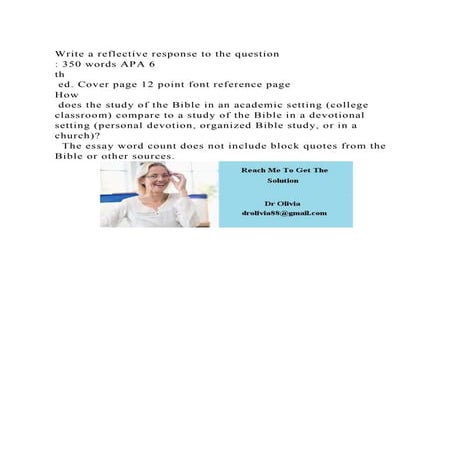 Write a reflective response to the question 350 words APA 6th.docx