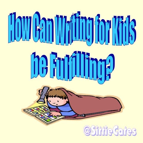 Writing Tutorial: How Can Writing for Kids be Fulfilling? | PPT