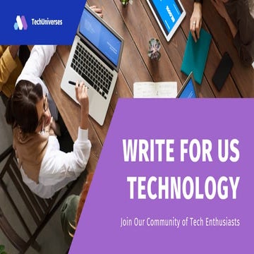 Write For Us + Technology | Techuniverses | PDF