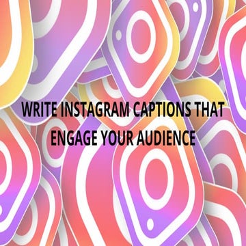 Write instagram captions that engage your audience | PDF