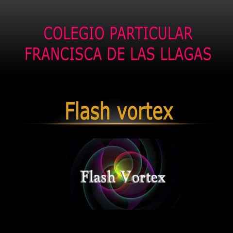 FLASH VORTEX | PPT