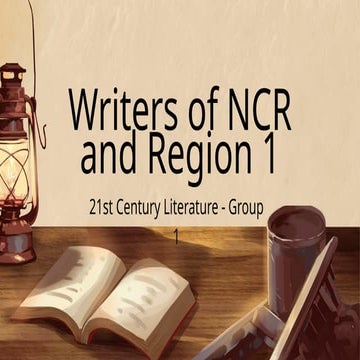 Writers in NCR and Ilocos Region.ppaxadstx | PPTX