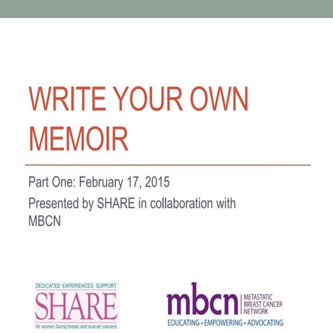 SHARE Presentation: Write your own memoir with Abigail Thomas | PPTX