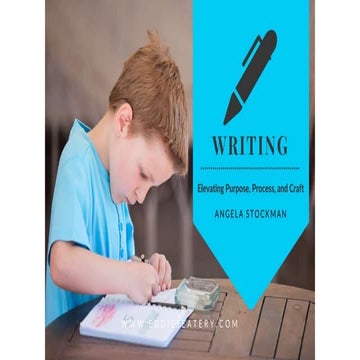 Writing: Elevating Purpose, Process, and Craft | PPT