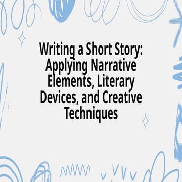 Writing-a-Short-Story-Applying-Narrative-Elements-Literary-Devices-and ...