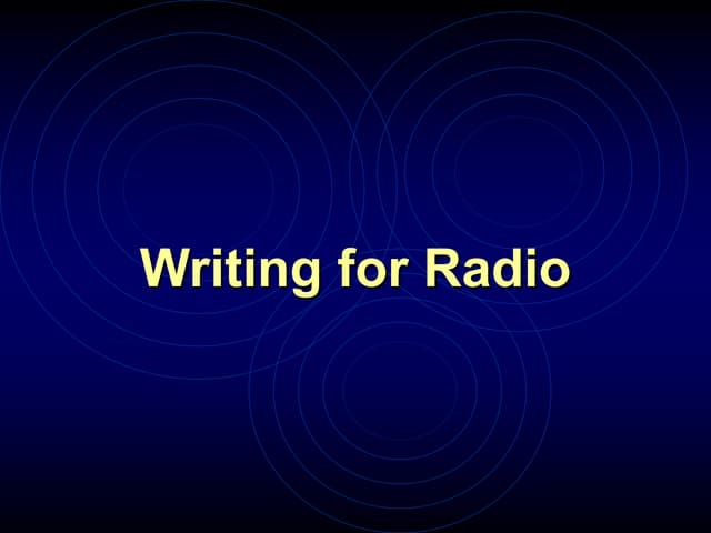 Radio broadcasting and scriptwriting | PPTX