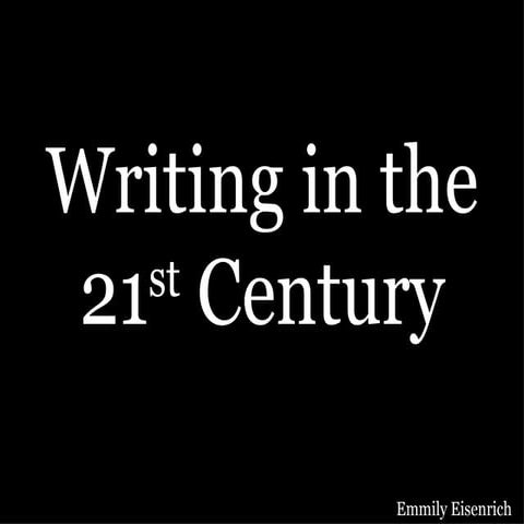 Writing In The 21st Century Final Storytelling Ppt | PPT