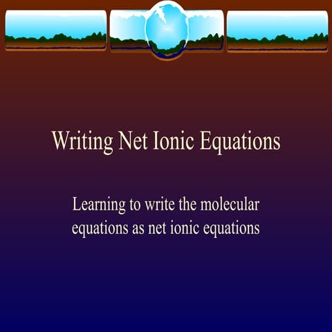 Writing net ionic equations | PPT