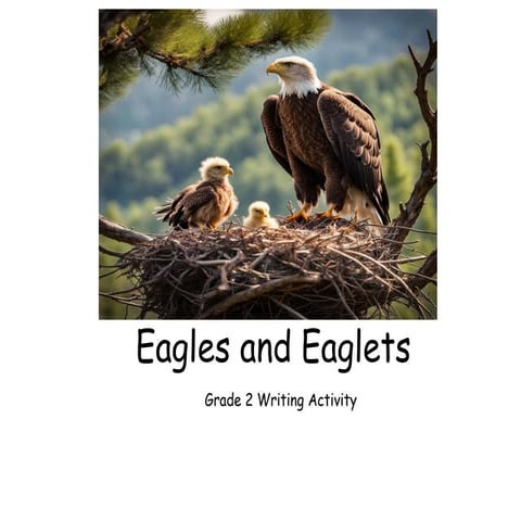 Grade 2 Writing Activity: Crafting Paragraphs About Eagles and Eaglets ...