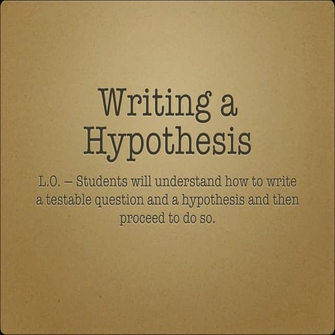 Writing A Hypothesis | KEY