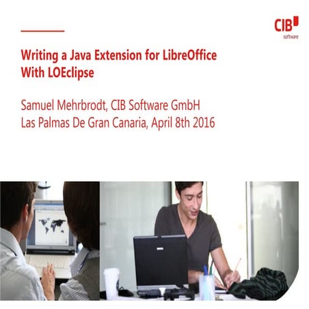 Writing A Java Extension For Libreoffice With Loeclipse Ppt
