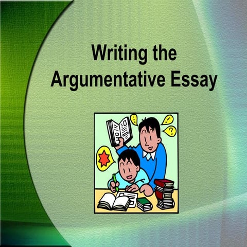Guide to Writing an Argumentative Essay.ppt