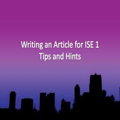 Writing an article for ISE 1 | PPTX