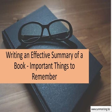 Writing an Effective Summary of a Book - Important Things to Remember | PPT