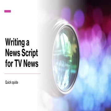 Writing a News Script for a TV Newscast (The Basics) | PDF