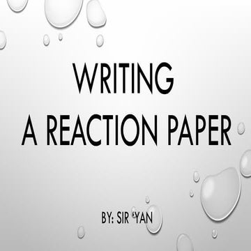 WRITING A REACTION PAPER.pptx Broadening academic endeavor | PPTX