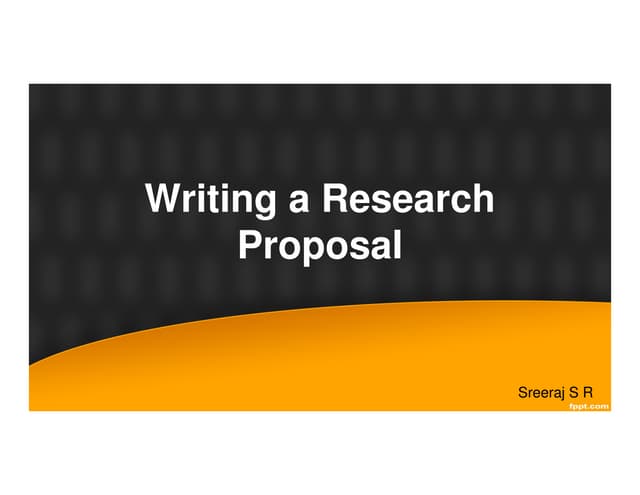 Steps of Writing a Research Proposal | PPTX