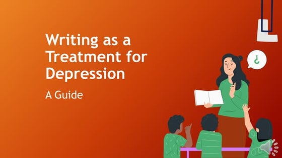 IntellectualsDen| Benefits of Writing for Depression | PPT