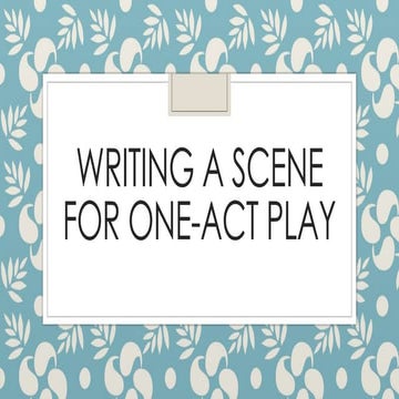 Creative Writing - Conceptualizing Character, Setting, and Plot for One-Act Play | PPTX