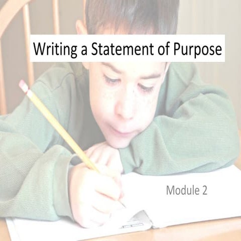 Writing a statement of purpose Module 2 | PPT