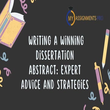 Writing a Winning Dissertation Abstract Expert Advice and Strategies | PPT