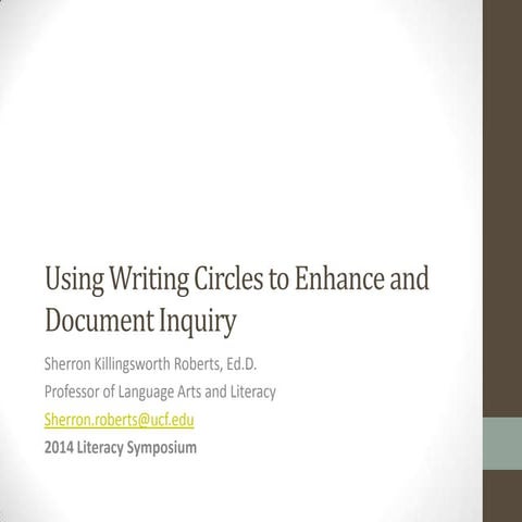 Using writing circles to enhance and document inquiry UCF literacy ...