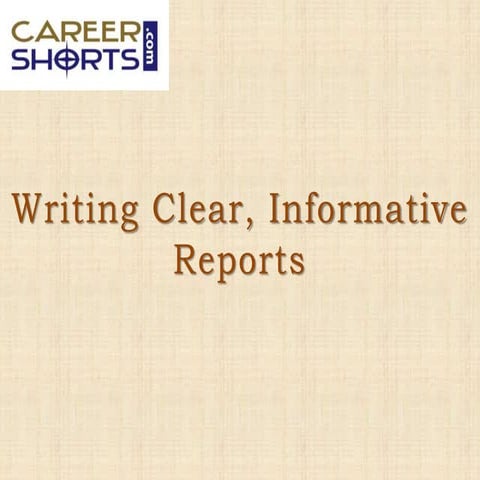 Writing clear, informative reports | PPTX