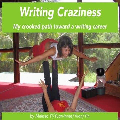 Writing Craziness: how I became a creative writer and human being (and ...