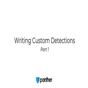 Writing Custom Python Detection With Panther Part 1 Ppt 