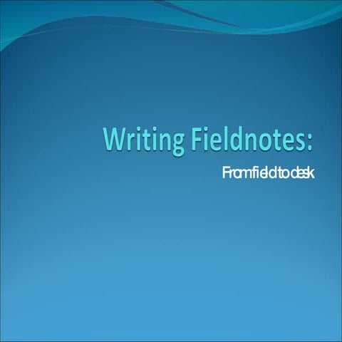 Writing Fieldnotes | PPT