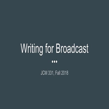 Writing for broadcast aug24 | PPTX | Political Issues & policy | Politics