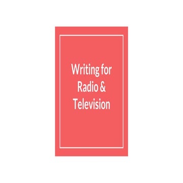 Writing for Radio & Television | PPTX