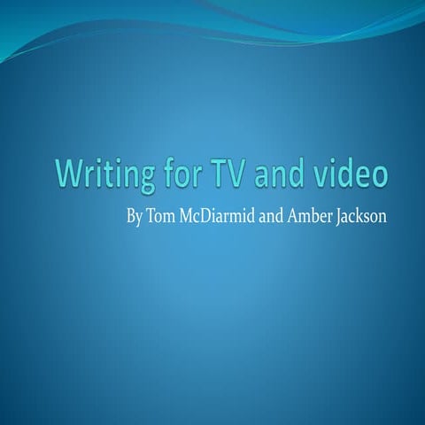 Writing for television and video presentaiton thomas mc_diarmid | PPTX
